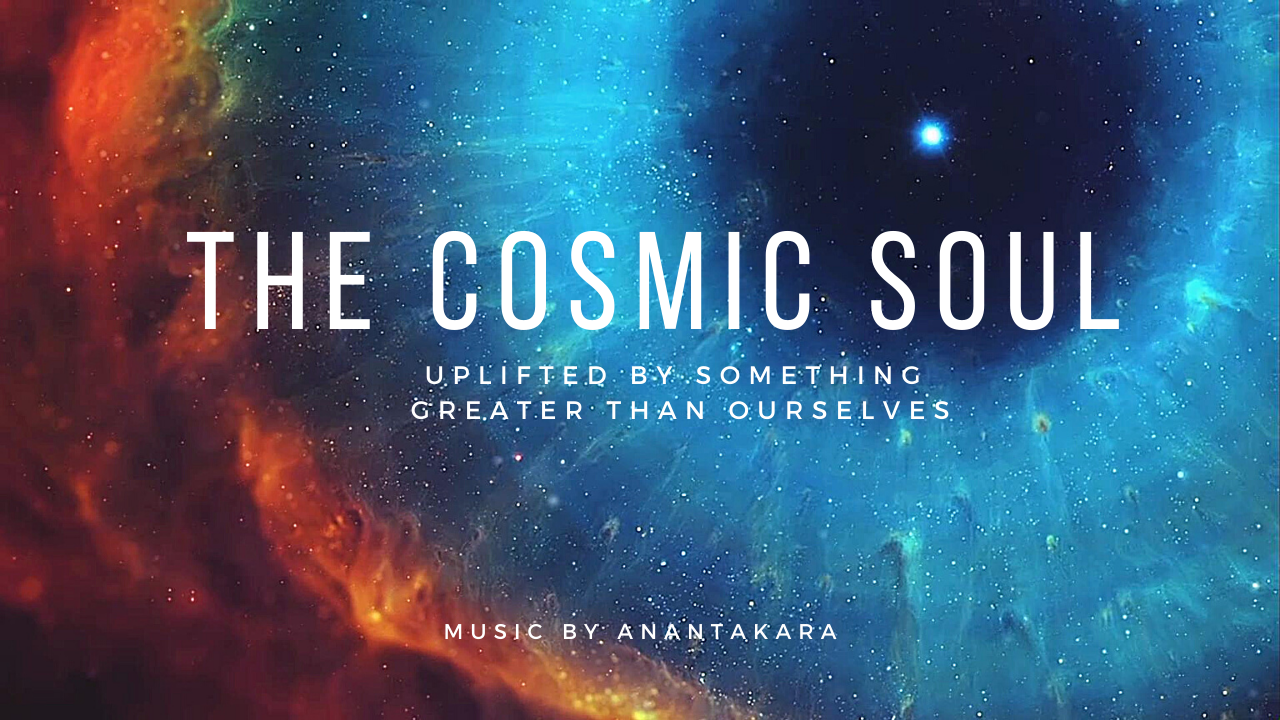 The Cosmic Soul A New Official Video Clip - Uplifting Ambient Music
